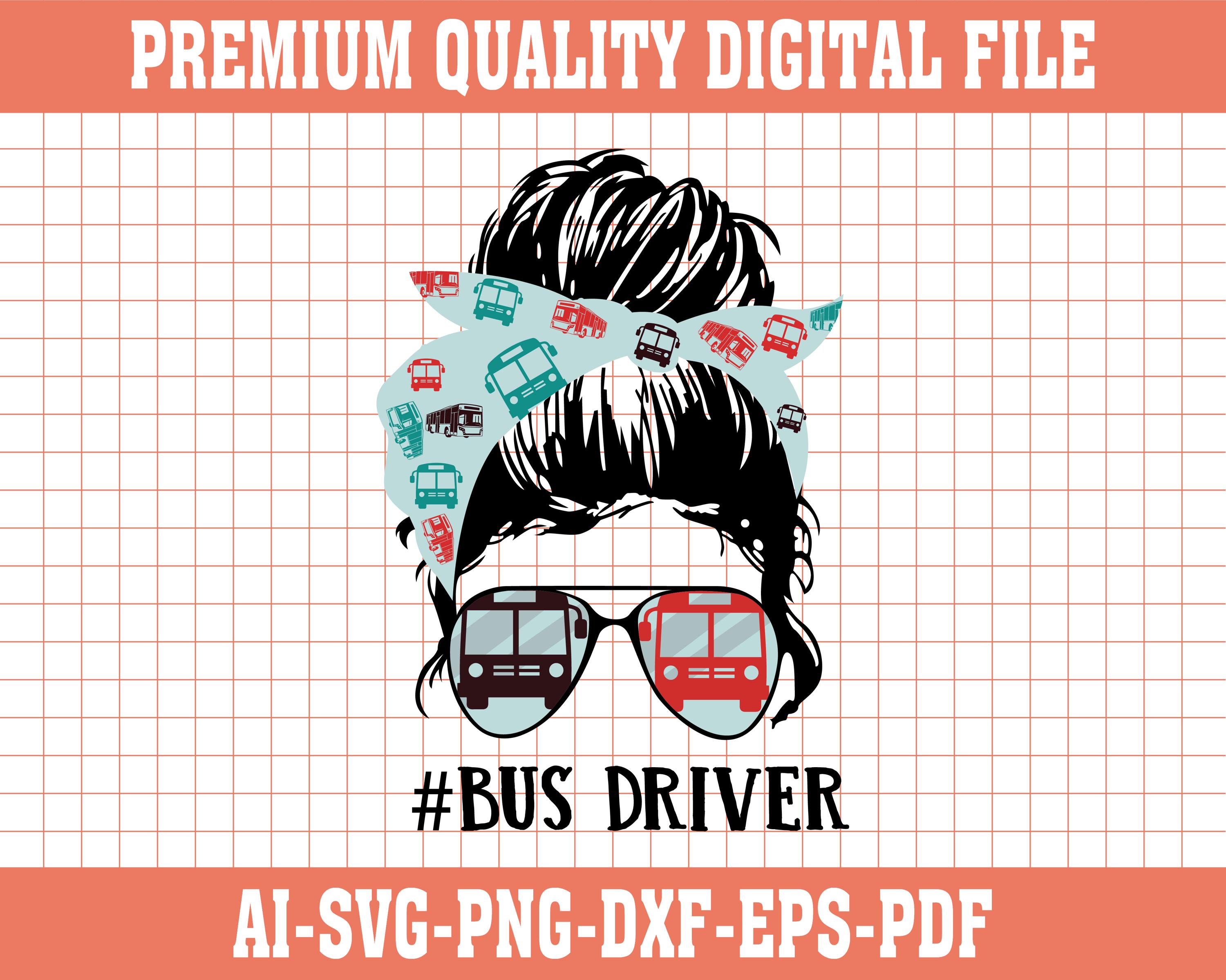 Bus Driver SVG | School Bus Driver Cut File | Funny Bus Driver Shirt ...