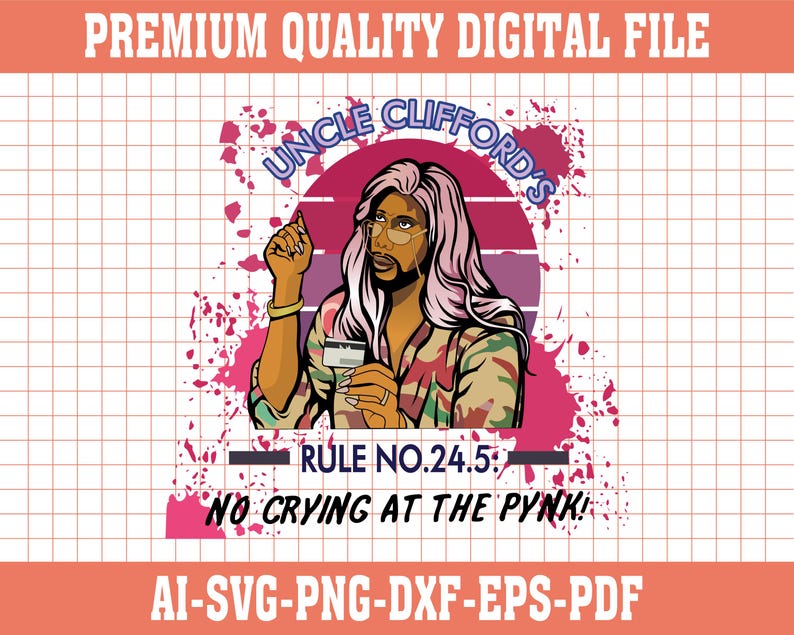 Uncle Clifford No Crying at the Pynk SVG | P Valley SVG Cut File ...