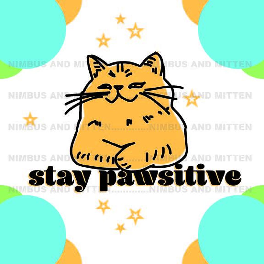 Stay Pawsitive Cat Digital Download - Etsy