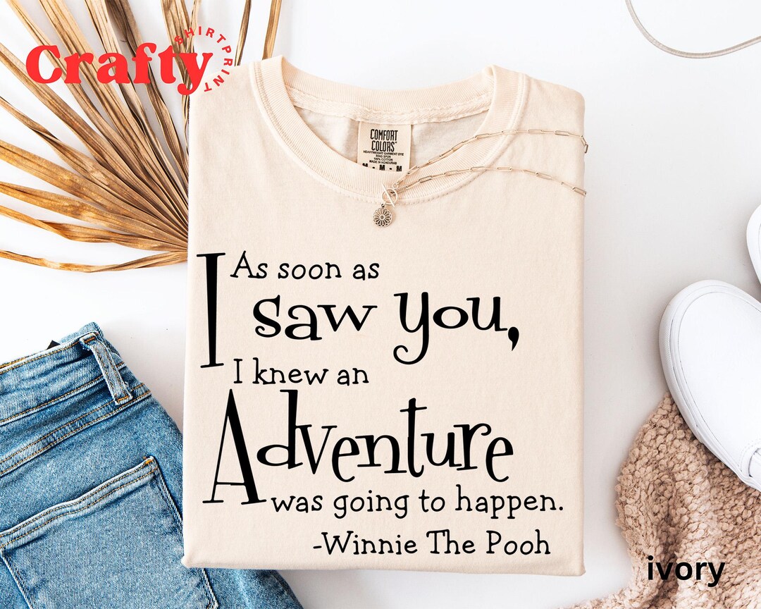 Winnie the Pooh Adventure Quote Comfort Colors T-shirt, Disney Quote ...