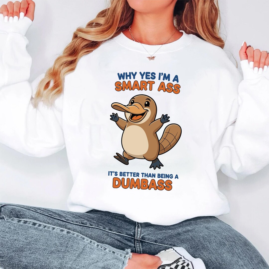 Funny Platypus PNG – Smart Ass Quote Sublimation Design – Sarcastic ...