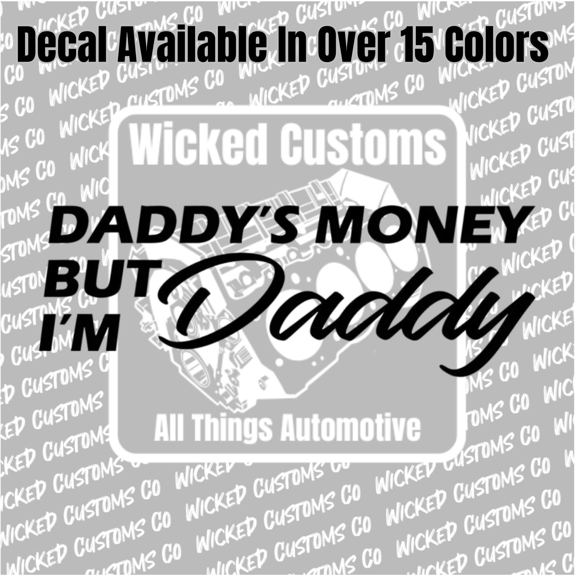 Daddys Money but Im Daddy Vinyl Decal for Cars & Trucks - Etsy