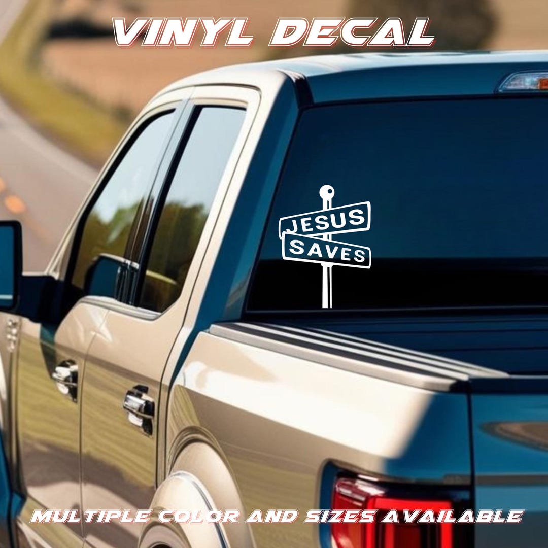Jesus Saves Street Sign Vinyl Decal for Cars & Trucks - Faith - Jesus ...