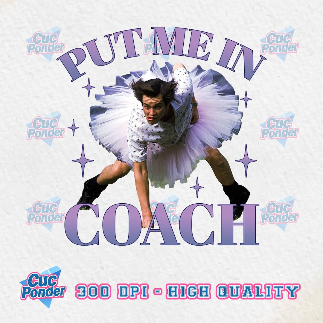 Ace Ventura Put Me in Coach Quote Png Kinda Hot in These Rhinos Insant ...