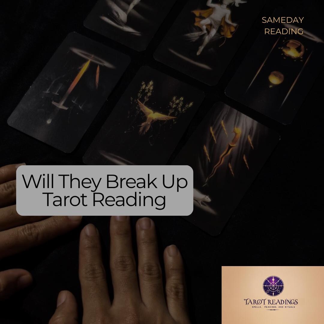 Will They Break up Tarot Reading Fast Psychic Answers Relationship ...