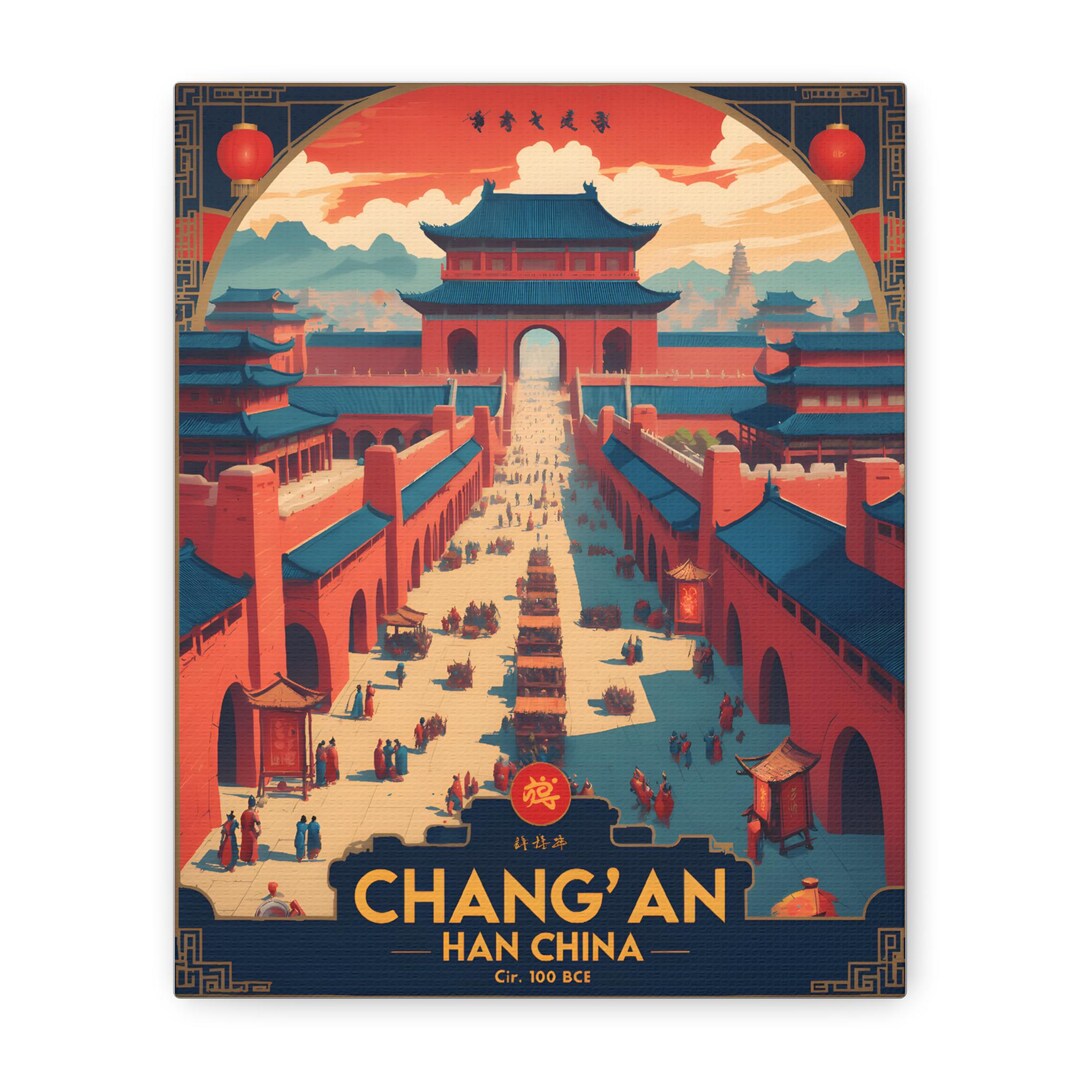 Chang'an Han China Travel Poster on Stretched Matte Canvas | Premium ...