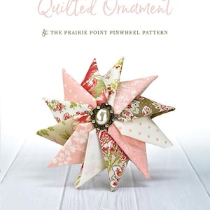 Prairie Point Pinwheel - No Sew Ornaments Pattern Book by Ornament Girl ...
