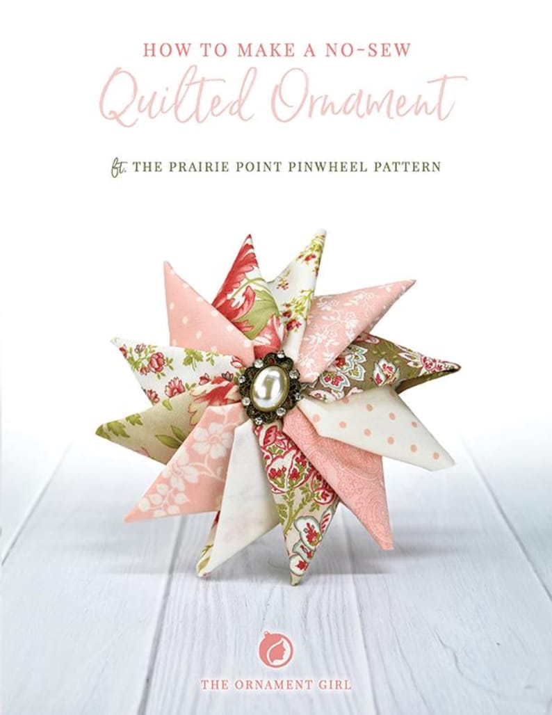 Prairie Point Pinwheel - No Sew Ornaments Pattern Book by Ornament Girl ...