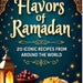 Flavors of Ramadan: 20 Iconic Recipes From Around the World - Etsy