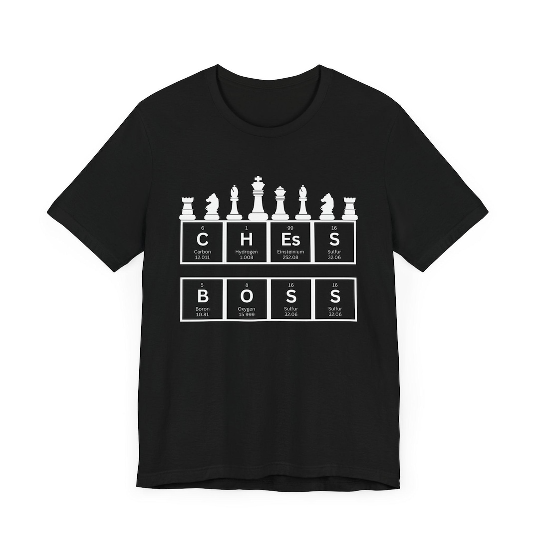 Chess Boss Unisex Tee, Periodic Table Chemistry Shirt, Scientist Gift ...