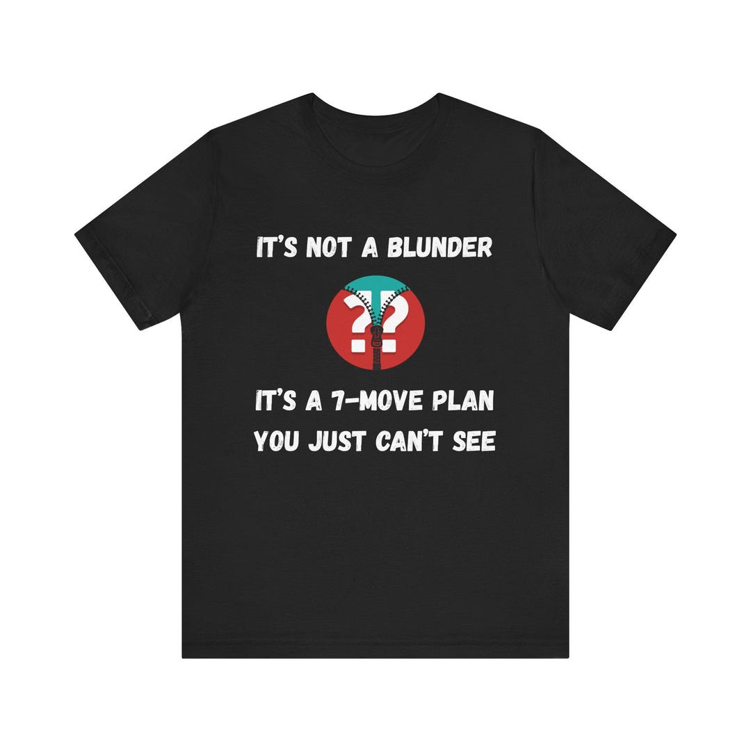 Chess Strategy Unisex Tee Game Plan Chess Shirt Strategy Lover Gift ...