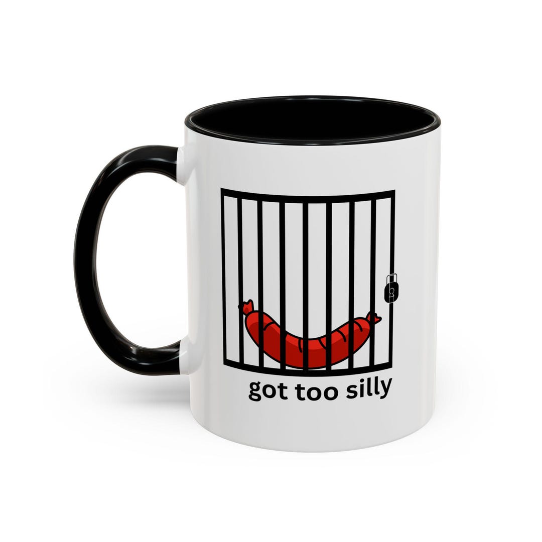 Silly Sausage Mug Funny Sausage in Jail Accent Coffee Cup Silly Humor ...