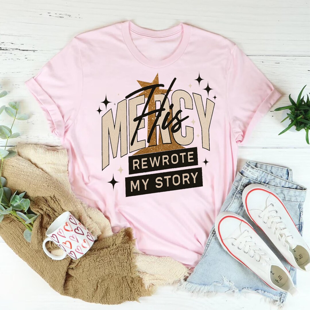 His Mercy Rewrote My Story PNG, Christian Women Png, Faith Png, Preppy ...