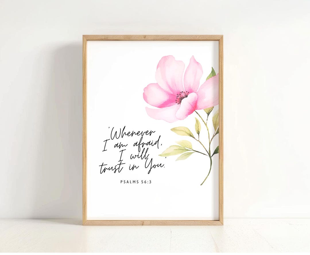 Psalm 56:3 I Will Trust in You Bible Verse Wall Art Digital Print ...