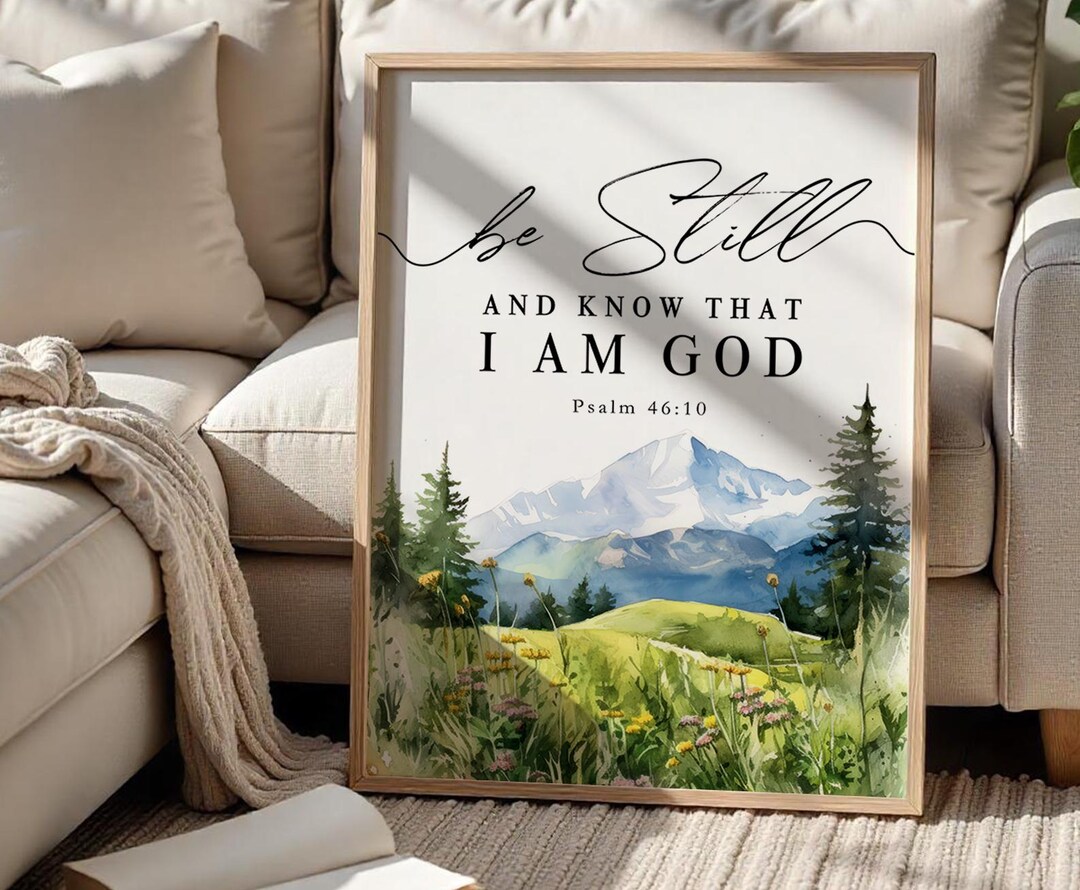 Psalm 46 10 Be Still and Know That I Am God Bible Verse Wall Art ...