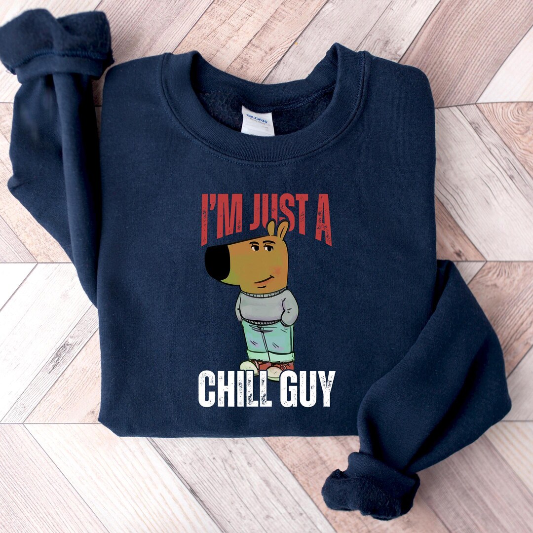I'm Just A Chill Guy Shirt, Chill Guy Sweatshirt, Tiktok Meme Shirt ...