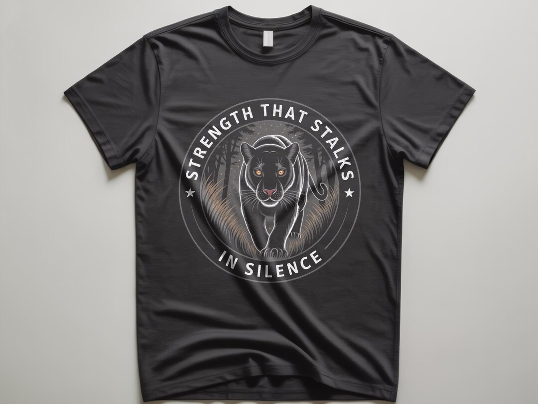 Strength That Stalks in Silence Shirt, Black Panther Tee, Introvert ...