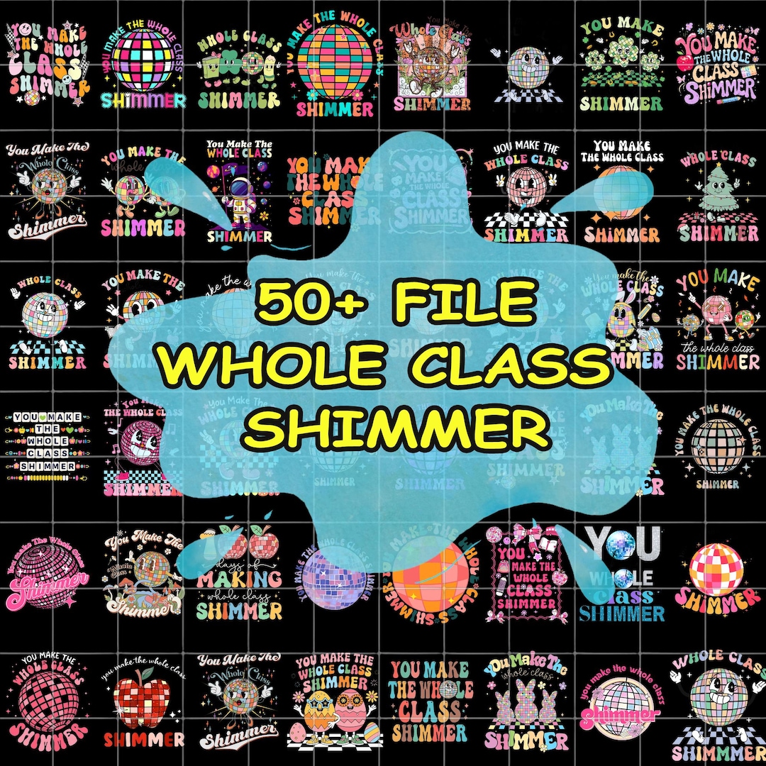 50+ You Make the Whole Class Shimmer PNG Bundle | Groovy Teacher Design ...