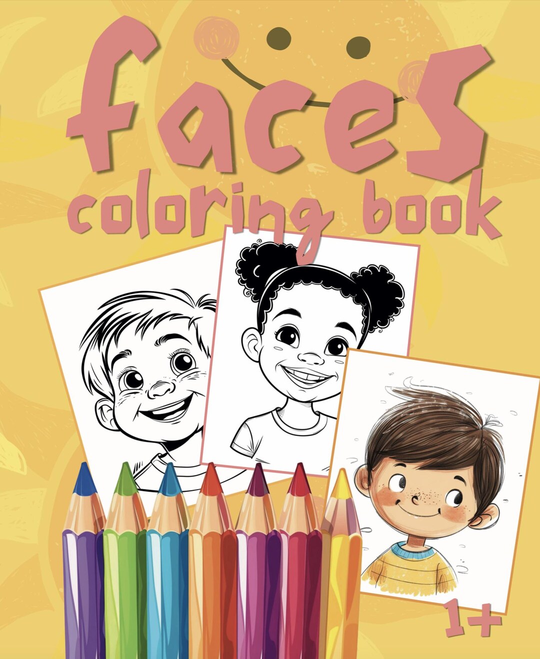 30 Printable Coloring Pages for Kids Happy Faces, Toddlers, Children ...