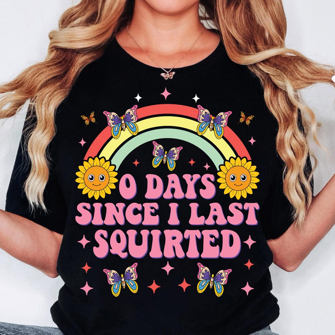 Inappropriate Shirt Png, 0 Days Since I Last Squirted, Embarrassing ...