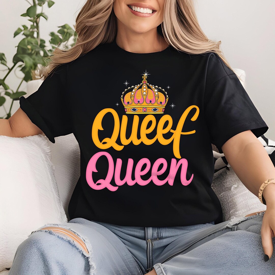 Queef Queen Shirt SVG PNG: Funny Women's Design (digital Download) - Etsy