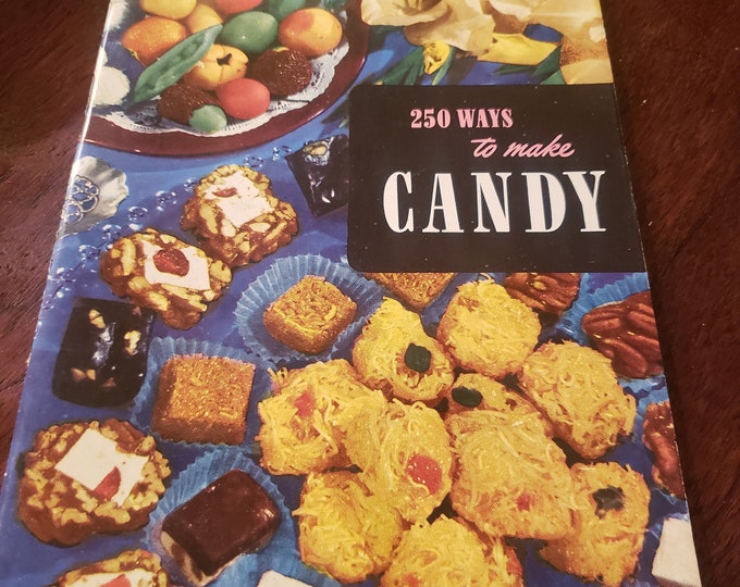 Vintage 250 Ways to Make CANDY Recipes Culinary Arts Institute Ruth ...