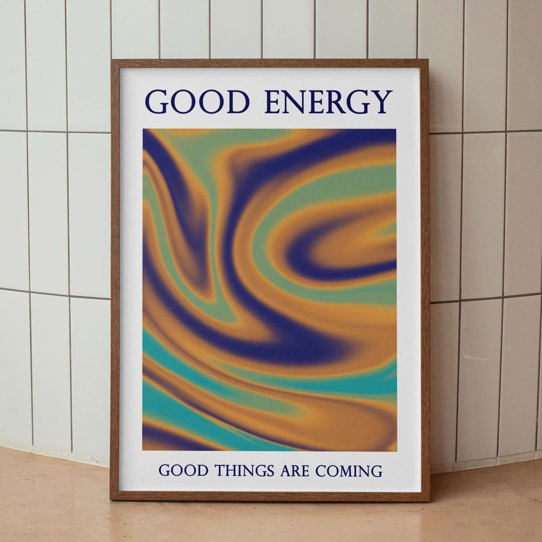 Good Energy Poster - Good Things Are Coming | Abstract Digital Download ...