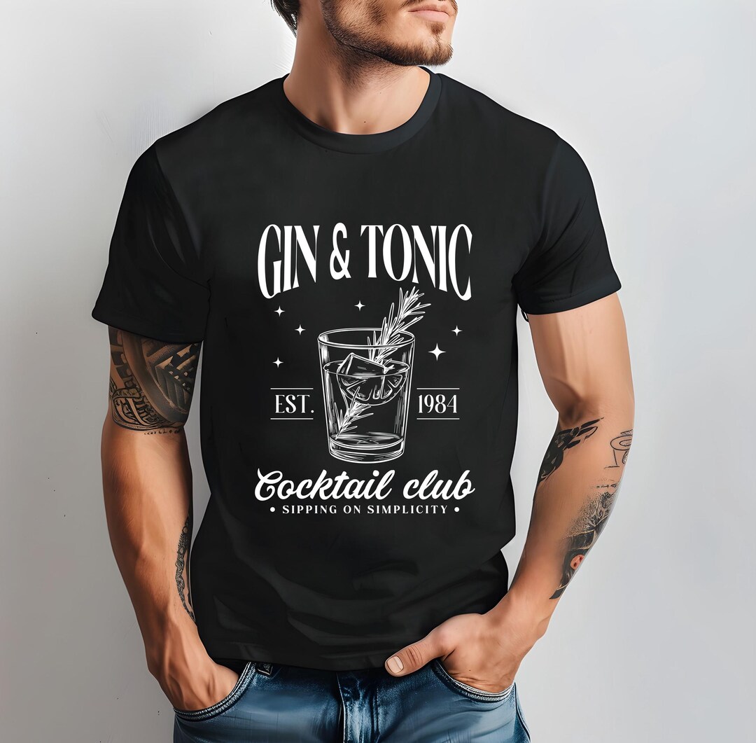 Gin Tonic Shirt, Gin Tonic Tee, Cocktail T-shirt, Cocktail Club Shirt ...