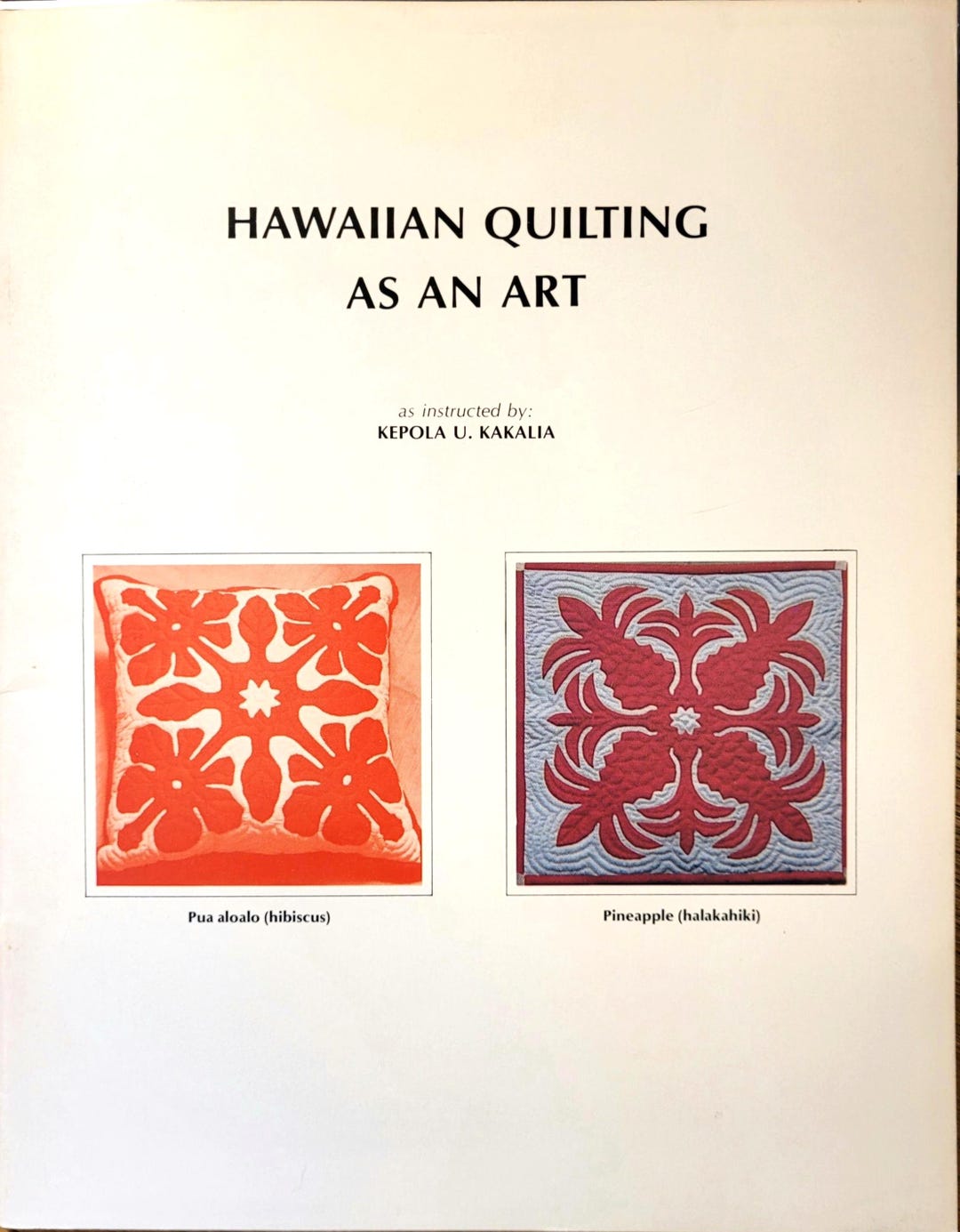 Hawaiian Quilting as an Art Signed by Author: Deborah "kepola" Umiamaka ...