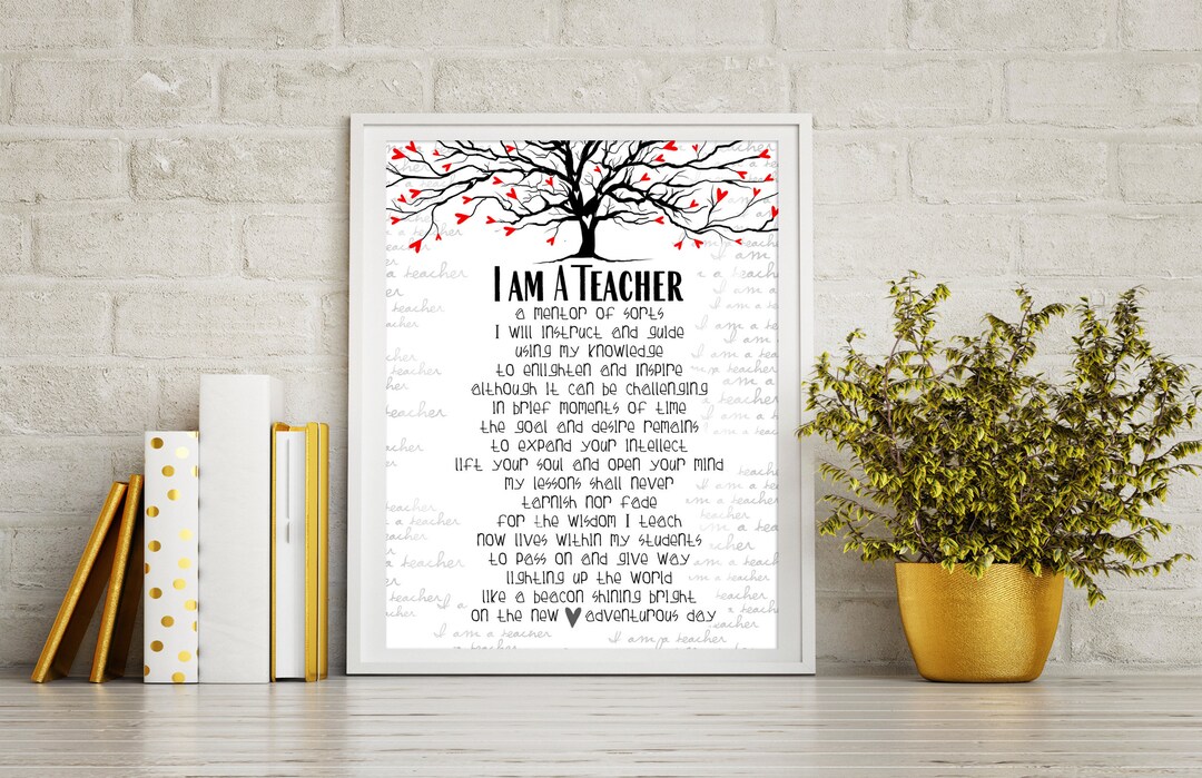 I Am A Teacher Poem, Teacher Poem, Gift for Teacher, Teacher Art ...