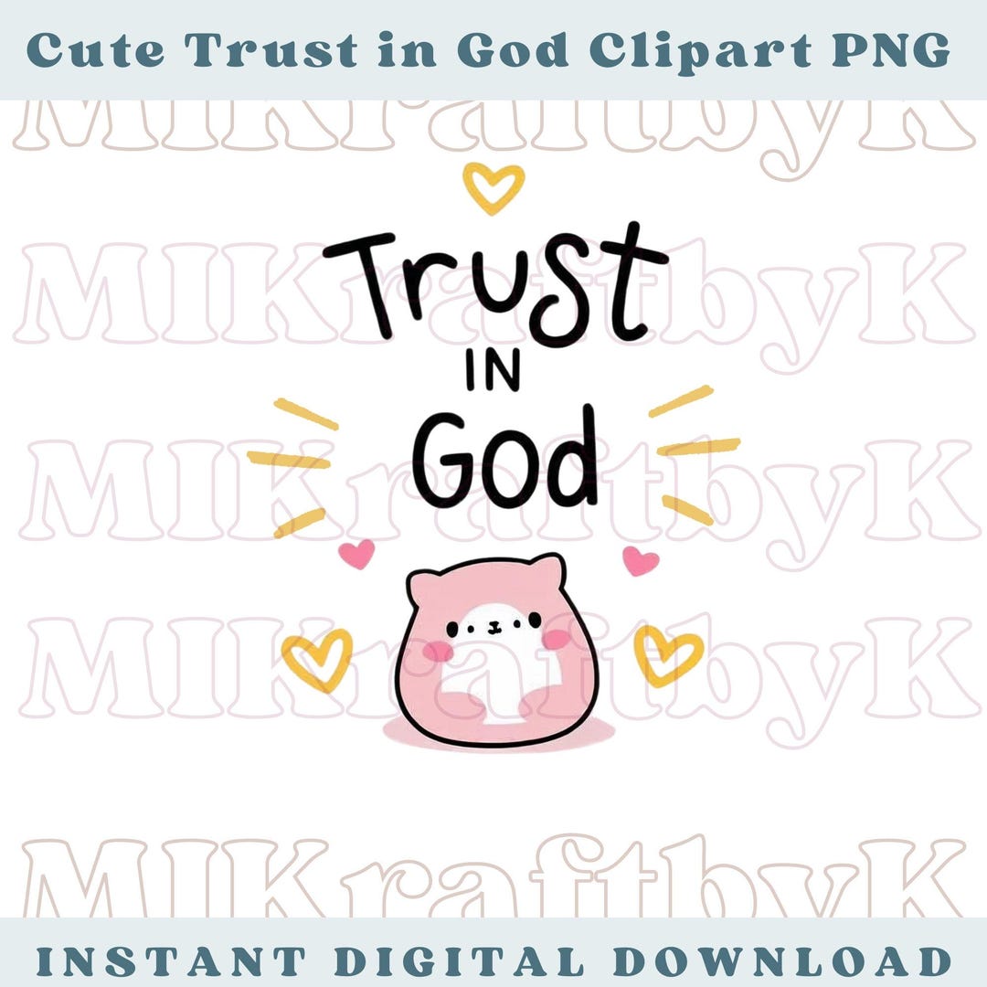 Trust in God Clipart PNG for Sublimation, Journals, Tshirts, Mugs ...