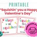 Printable Squishin' You a Happy Valentine's Day Card Squish Toy ...