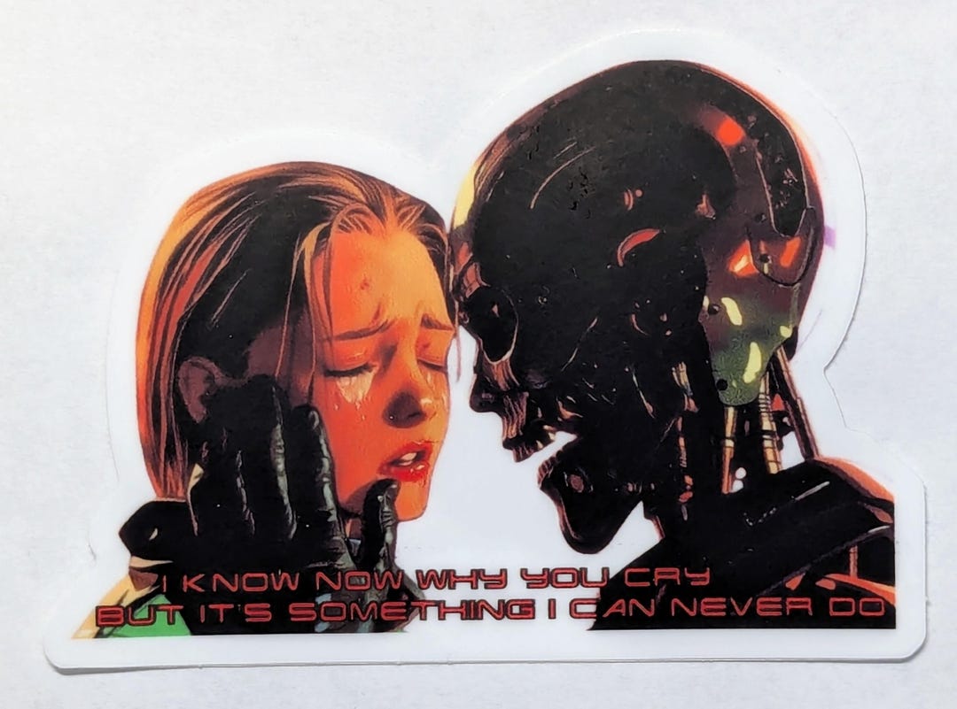 Terminator 2 Manga Style Sticker "i Know Now Why You Cry" - Etsy