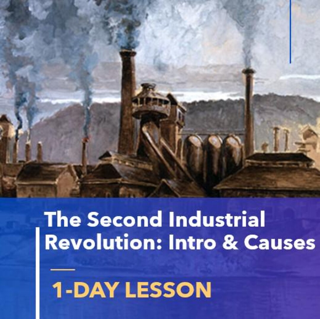 2nd Industrial Revolution Lesson Plan | US History Lesson | Causes of ...
