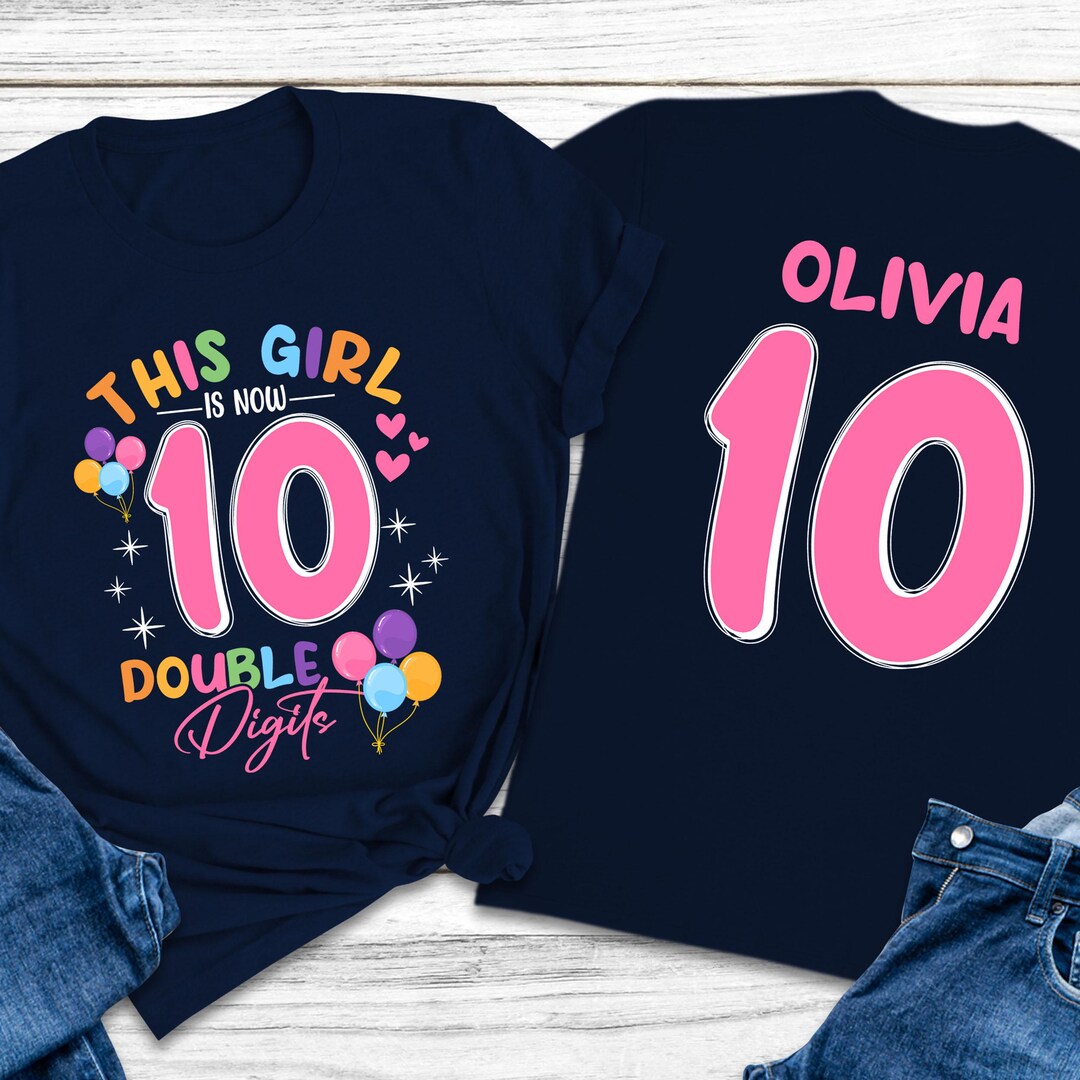 Custom Double Digits Shirt, This Girl is Now Double Digits, 10th ...