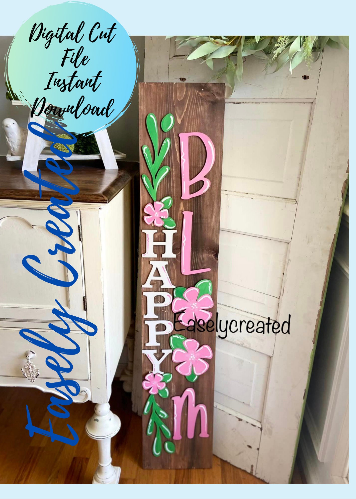 Happy Bloom Porch Leaner Sign SVG File Holiday Spring Easter Summer ...