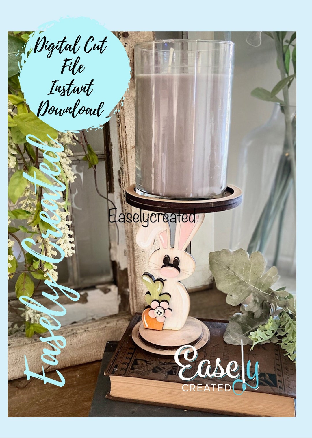 Holiday Spring Candle Holder Stand Bunny Carrot Flower Sign SVG Holiday ...