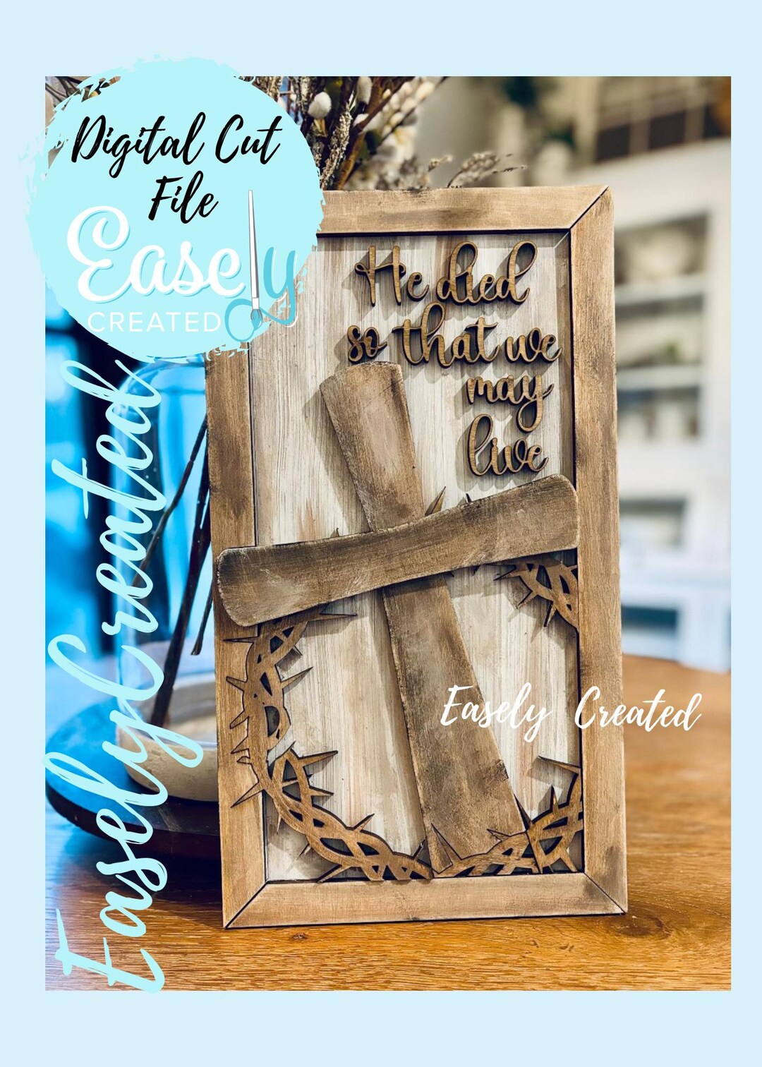 Framed Wooden Cross and Thorn Crown Sign He Died so That We May Live ...