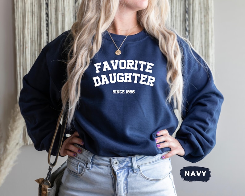 Custom Favorite Daughter Sweatshirt, Funny Daughter Gifts, Funny Family ...