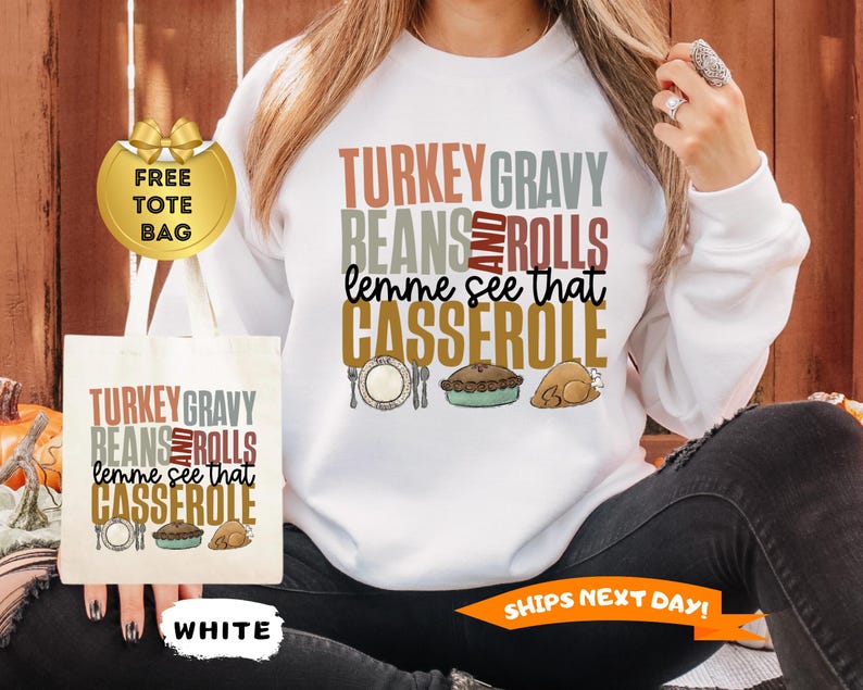 Turkey Gravy Beans and Rolls Let Me See That Casserole Sweatshirt ...