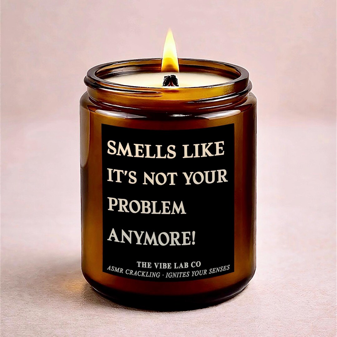 Smells Like It's Not Your Problem Anymore Candle,funny Farewell Gift ...