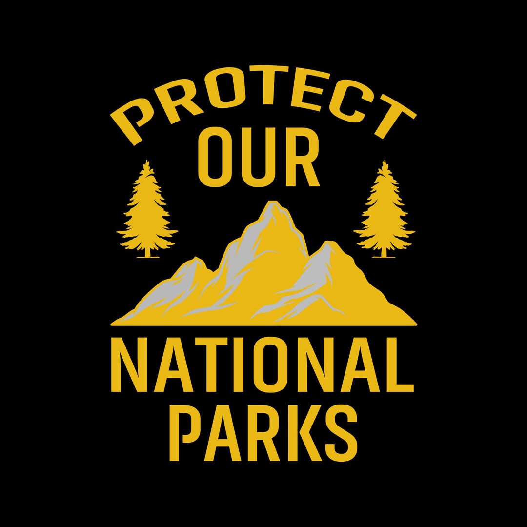 Support National Parks SVG PNG, Vintage Protect Our National Parks Png ...