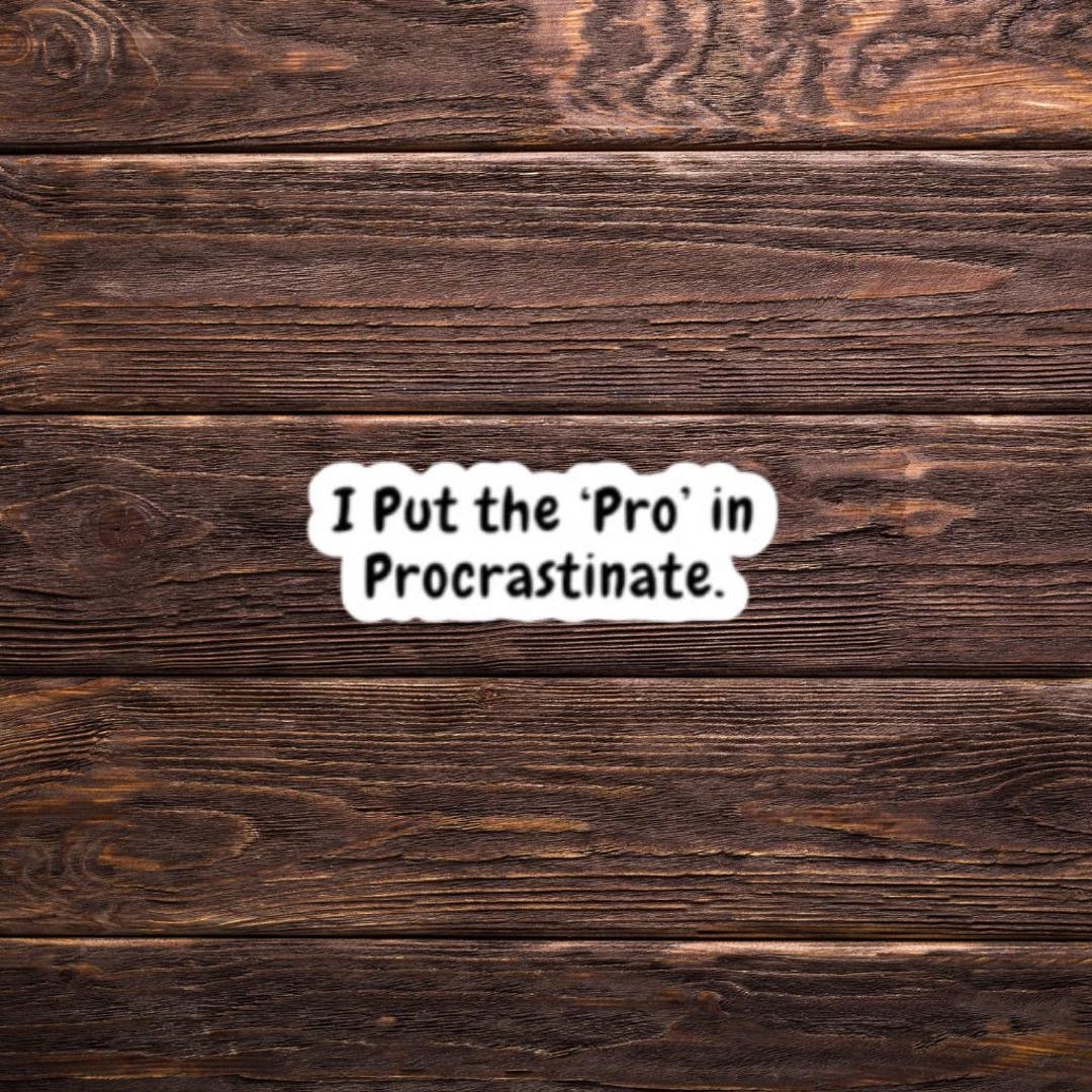 Funny Lazy Sticker for Procrastinators | Humorous Decal, Motivational ...