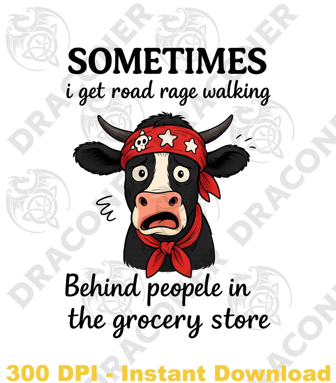 Funny Cow PNG - Road Rage Grocery Store Quote - Sassy Digital ...