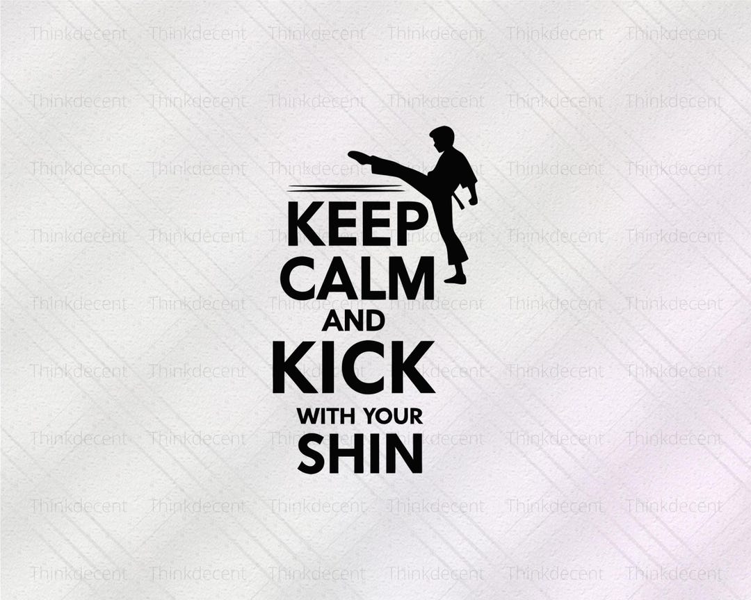 Keep Calm and Kick With Your Shin SVG, Muay Thai SVG, Thai Boxing SVG ...