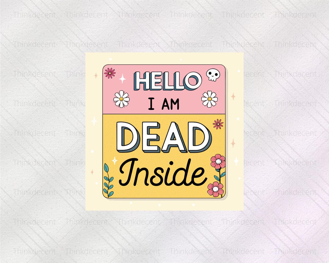 Hello I Am Dead Inside SVG, Dead Inside T-shirt, Dead Inside Svg, Dead ...