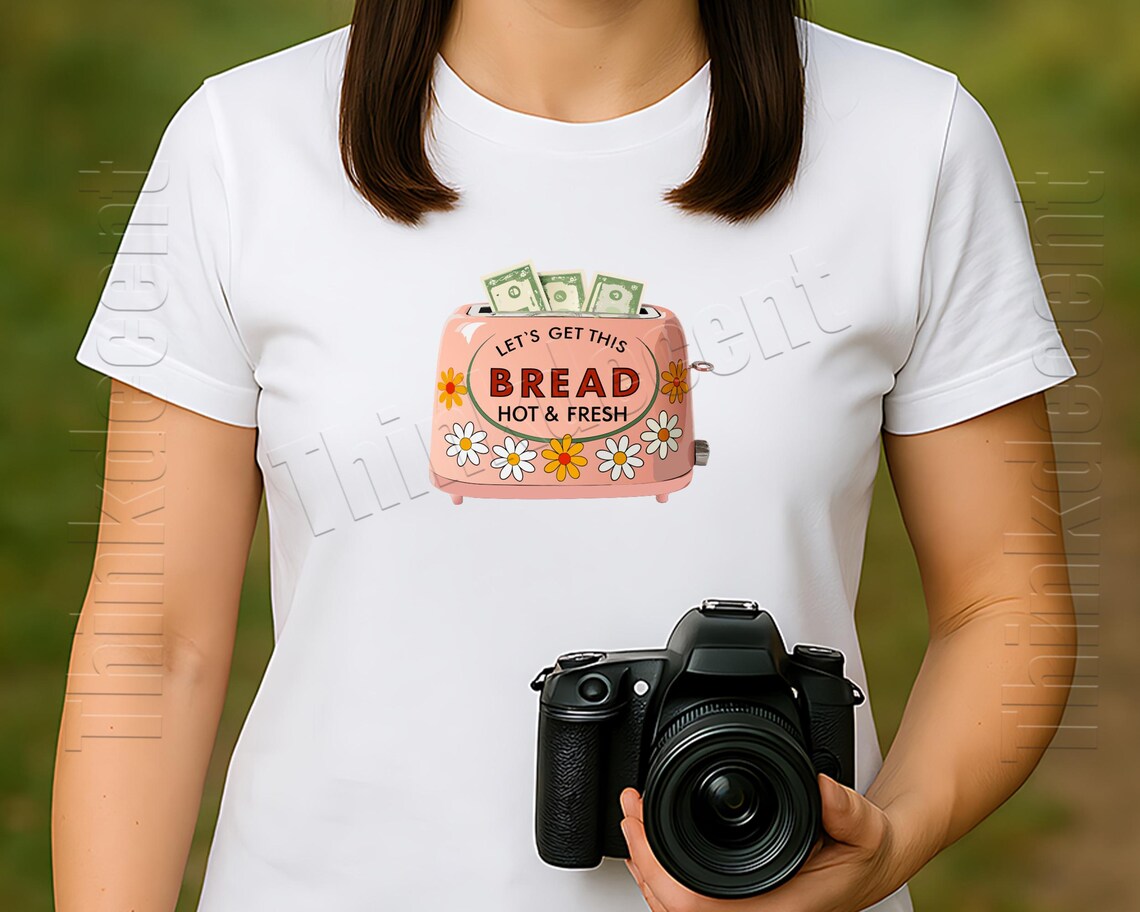 Lets Get This Bread SVG, Toaster Png, Bread T-shirt, Money Shirt, Funny ...