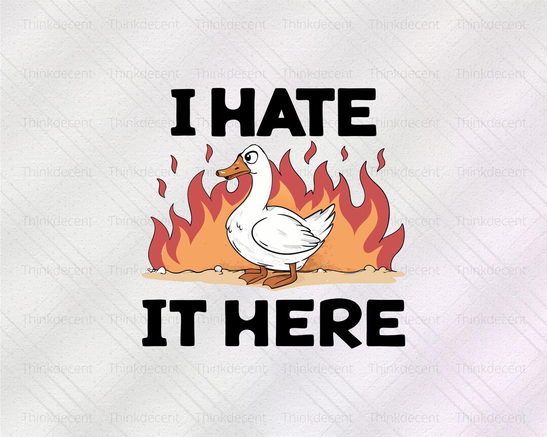 Silly Goose I Hate It Here SVG, Silly Goose Shirt, Silly Goose Png ...