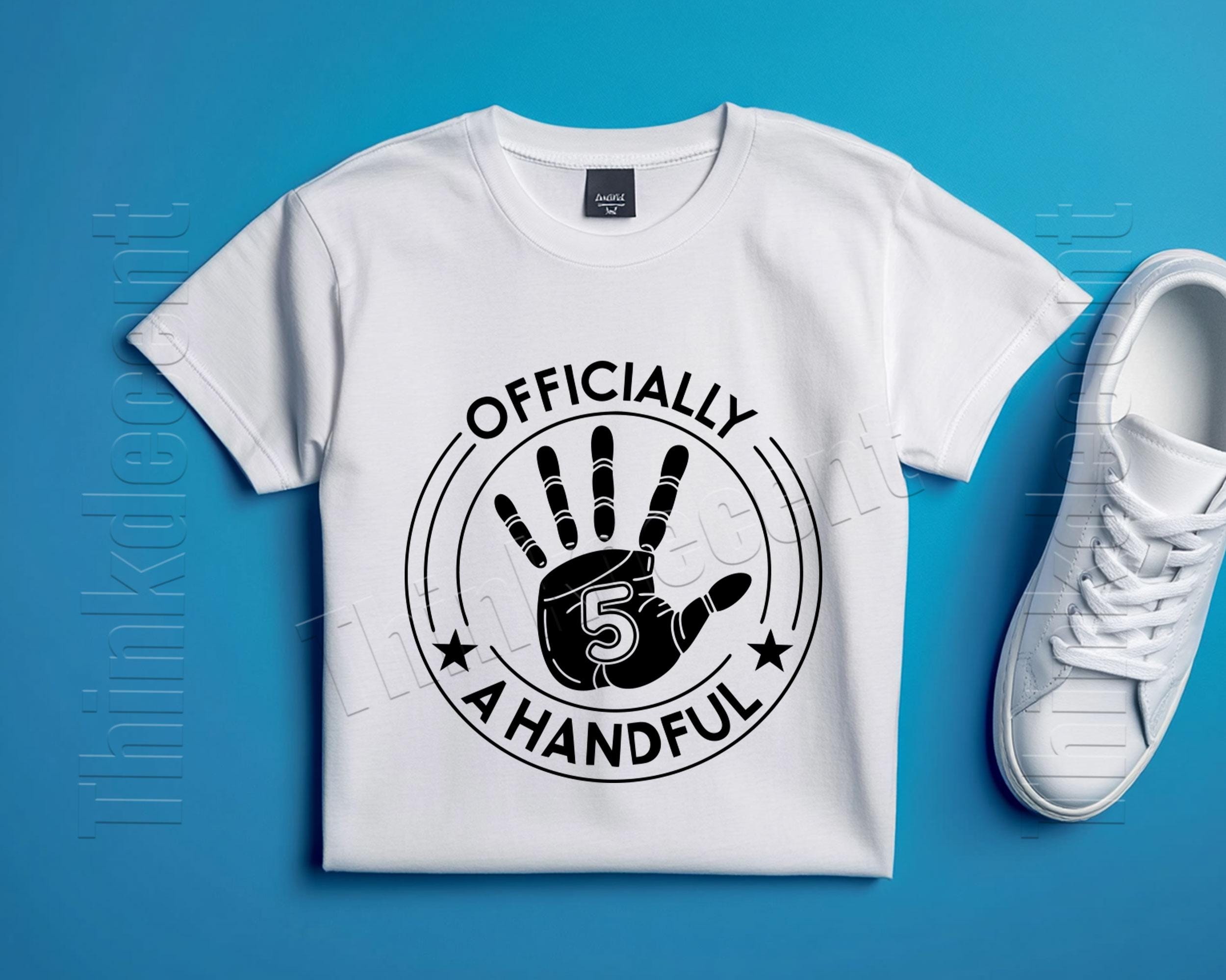 Officially a Handful Svg, 5th Birthday Svg, Fifth Birthday, Handful Svg ...