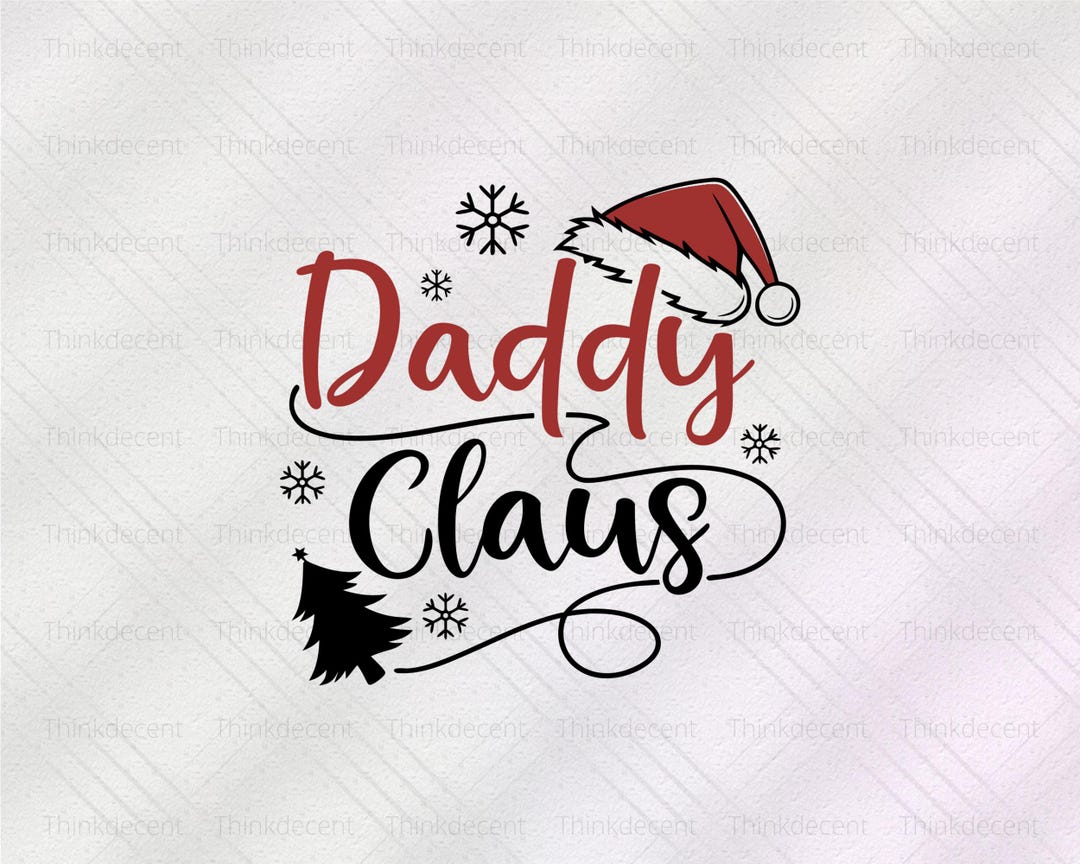Daddy Claus SVG PNG, Santa Claus Svg, Christmas Daddy Shirt Design ...